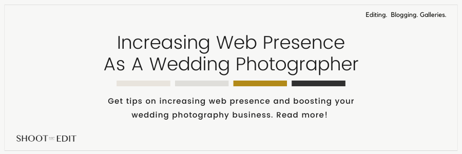 Increasing Web Presence As A Wedding Photographer – ShootDotEdit