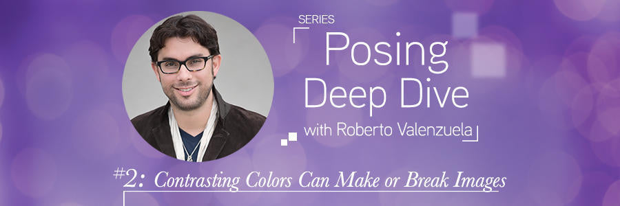 Posing Deep Dive: Contrasting Colors can Make or Break Images ...