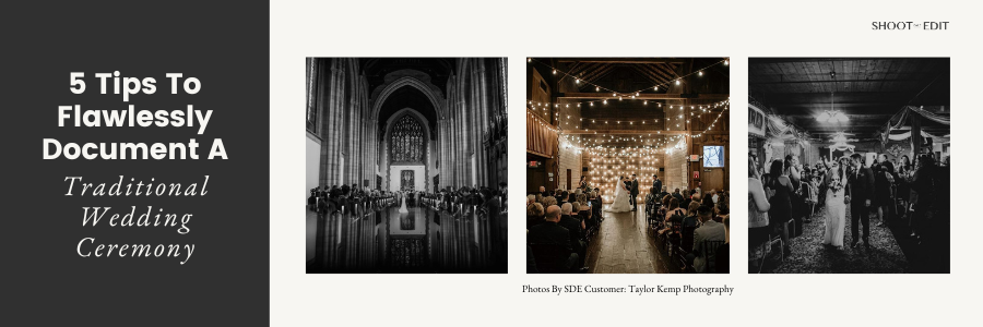 5 Tips To Document A Traditional Wedding Ceremony – ShootDotEdit