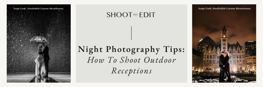Night Photography Tips: How To Shoot Outdoor Receptions – ShootDotEdit