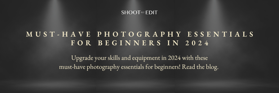 Must-Have Photography Essentials For Beginners In 2024 – ShootDotEdit
